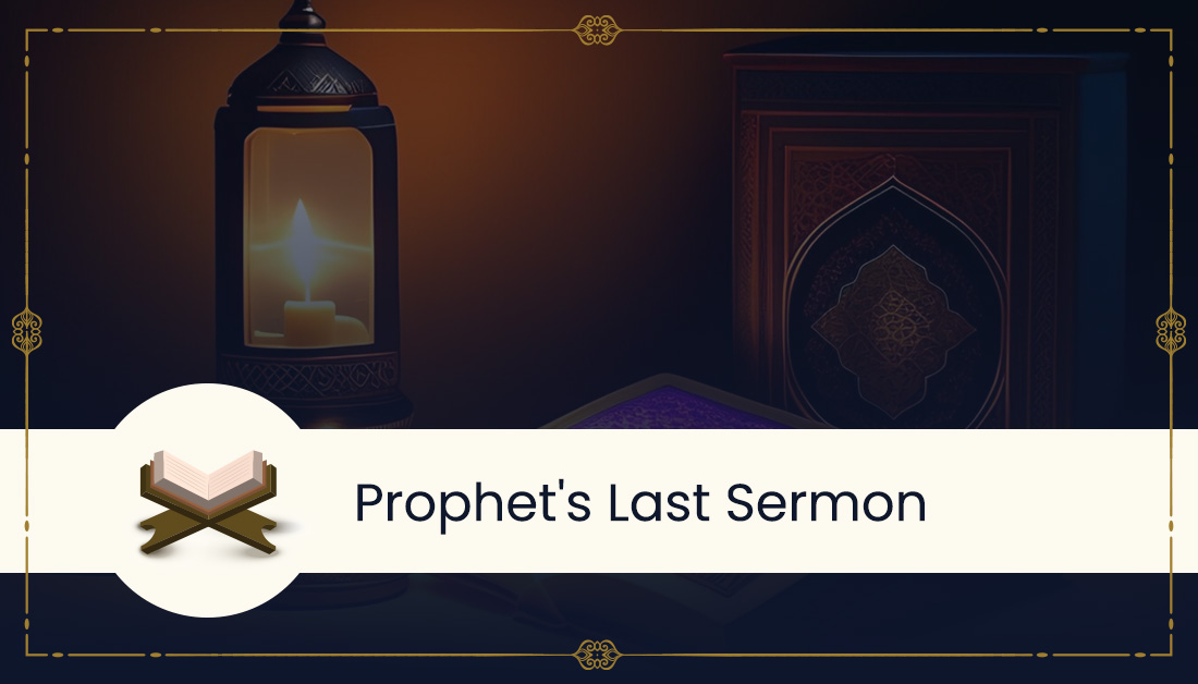 Prophet Muhammad's (SAW) Last Sermon | Hadith, Quran & Islamic History ...