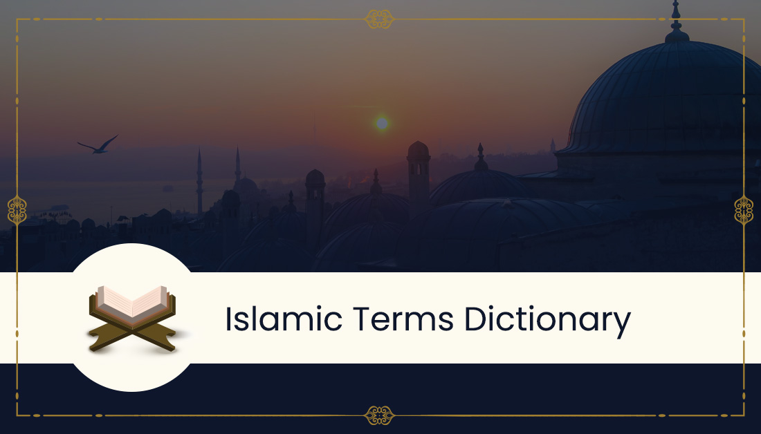 Islamic Terms Dictionary | Islamic History | Alim